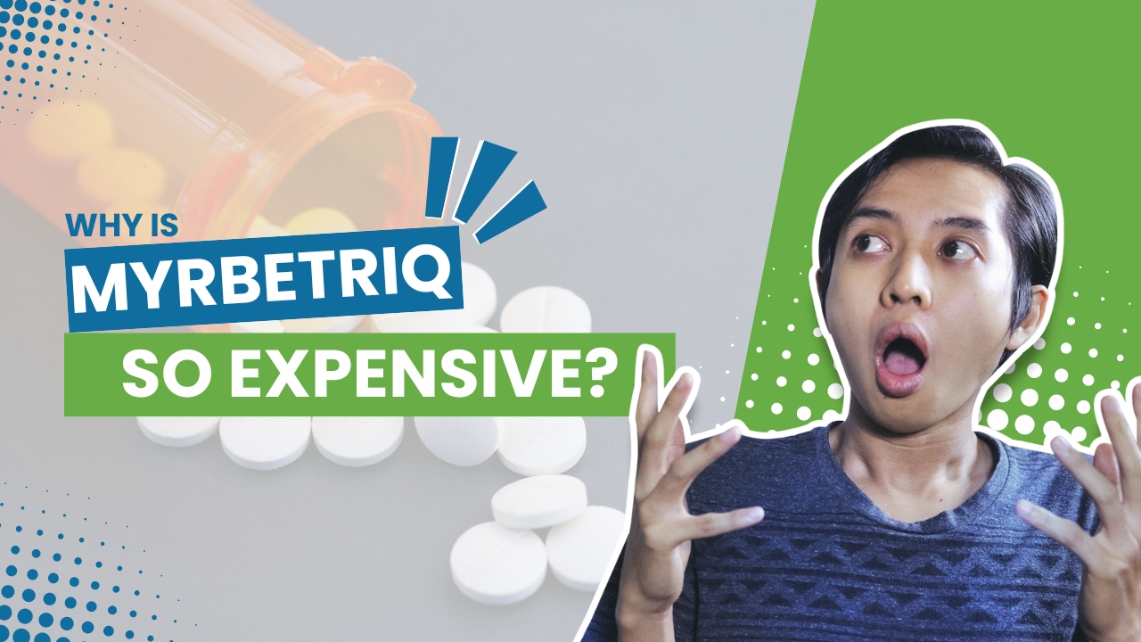 Why Is Myrbetriq So Expensive | Key Reasons Explained
