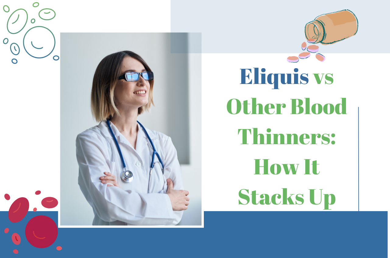 Eliquis vs Other Blood Thinners: How It Stacks Up