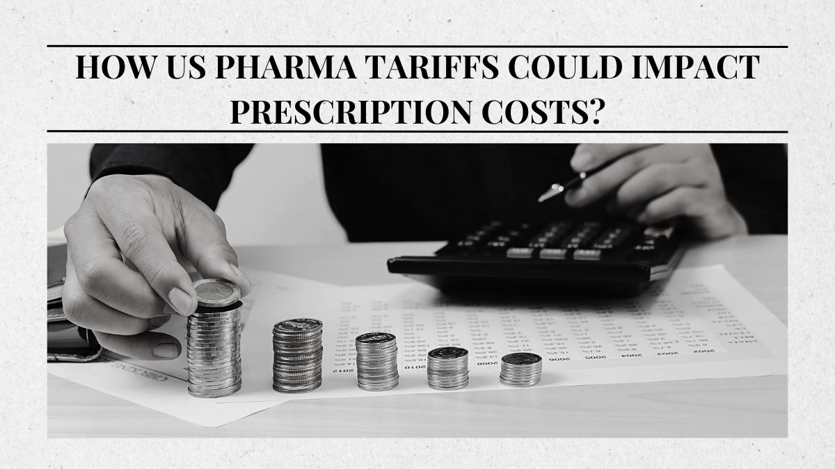 How US Pharma Tariffs Could Impact Prescription Costs